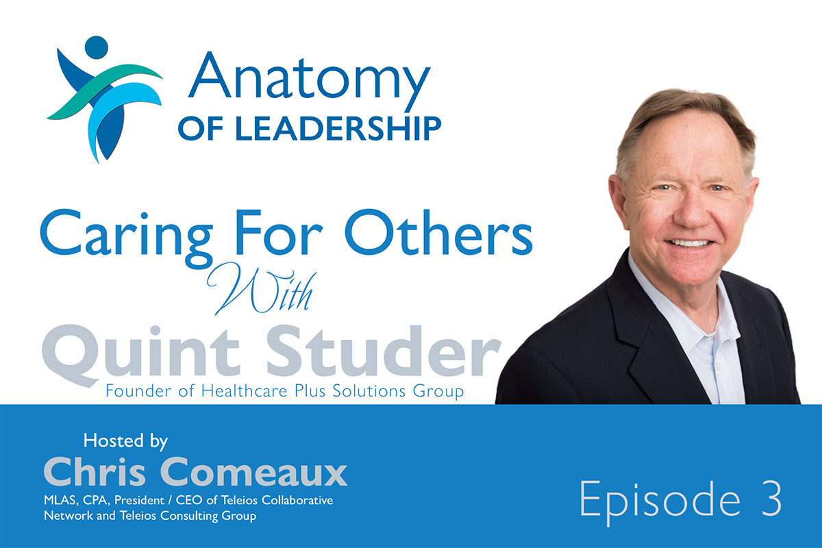 Caring for Others with Quint Studer